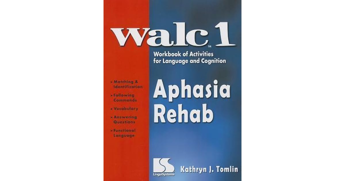 Walc 1 Aphasia Rehab, Workbook Of Activities For Language And Cognition ...