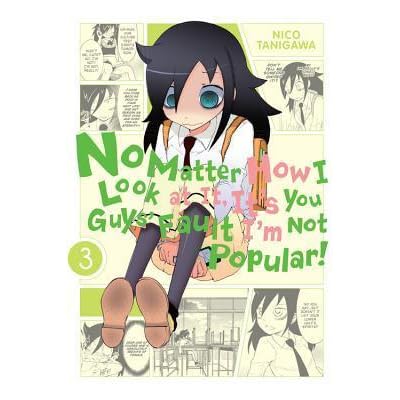 No Matter How I Look at It, It's You Guys' Fault I'm Not Popular!, Vol ...
