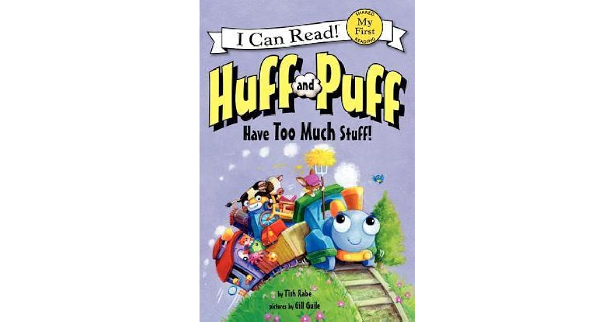 Huff and Puff Have Too Much Stuff! by Tish Rabe