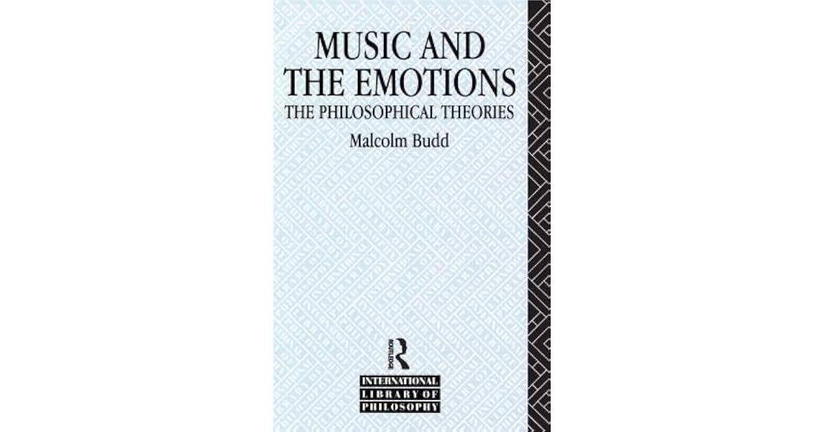 Music and the Emotions: The Philosophical Theories by Malcolm Budd