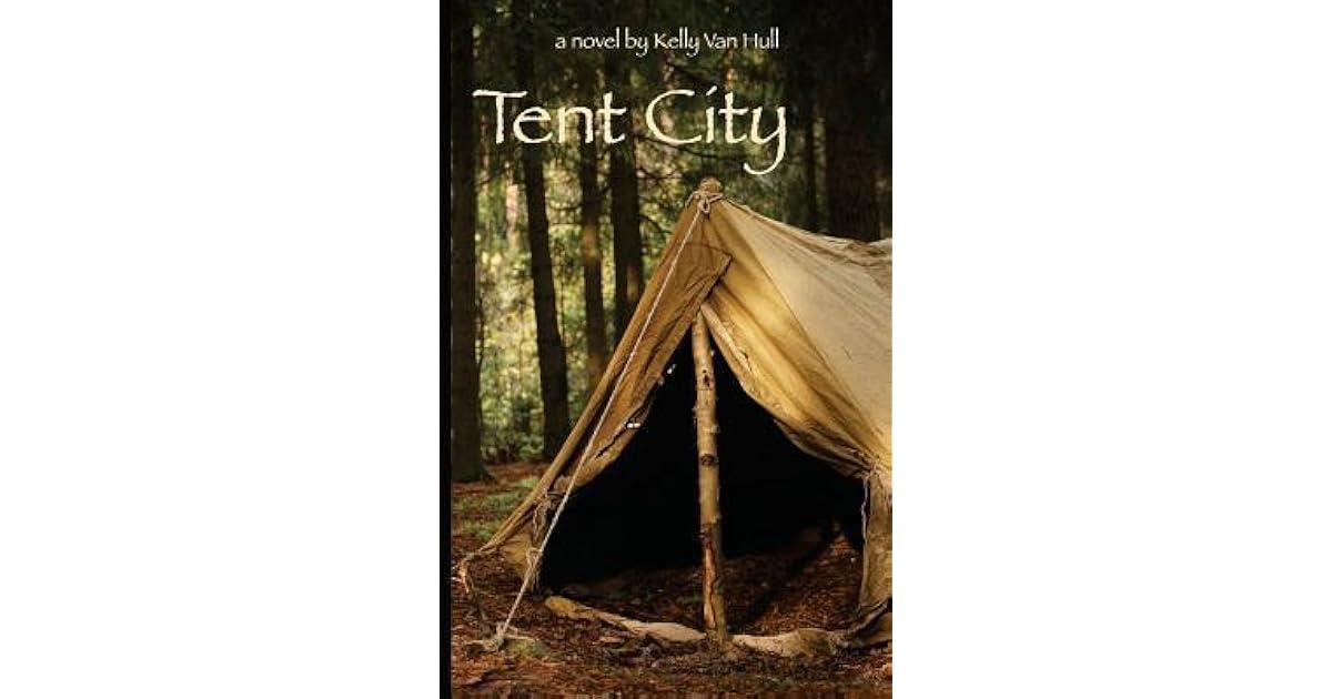 Book giveaway for Tent City (Tent City #1) by Kelly Van Hull Aug 01-Aug ...