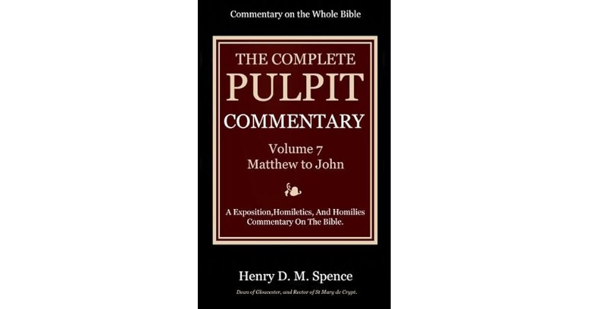 The Pulpit Commentary Complete Volume 7 - Matthew to John (77 Books Now ...