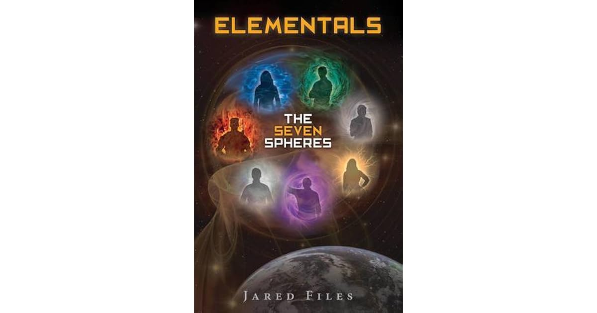 Elementals: The Seven Spheres by Jared Files