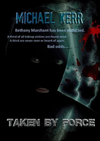 Taken By Force by Michael Kerr