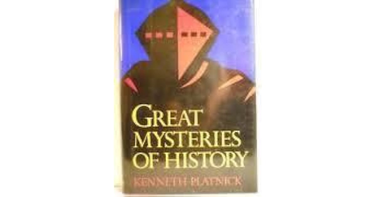 Great Mysteries of History by Kenneth B. Platnick