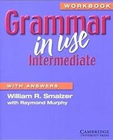 Grammar in Use Intermediate with Answers: Self-study Reference and ...
