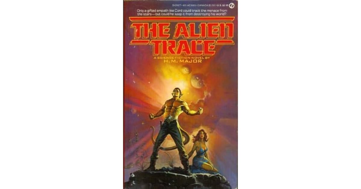 The Alien Trace (The Alien Trace, #1) by H.M. Major