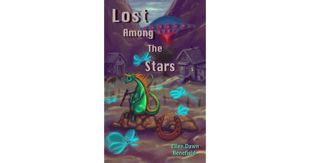Lost Among The Stars by Ellen Dawn Benefield
