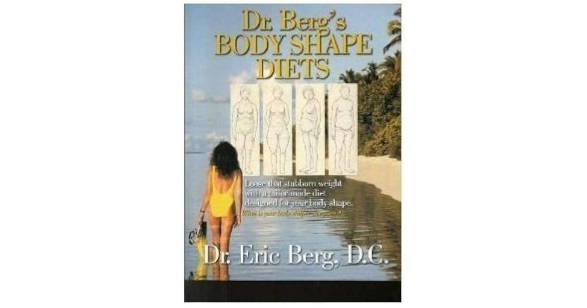 Dr. Berg's Body Shape Diets by Eric Berg DC