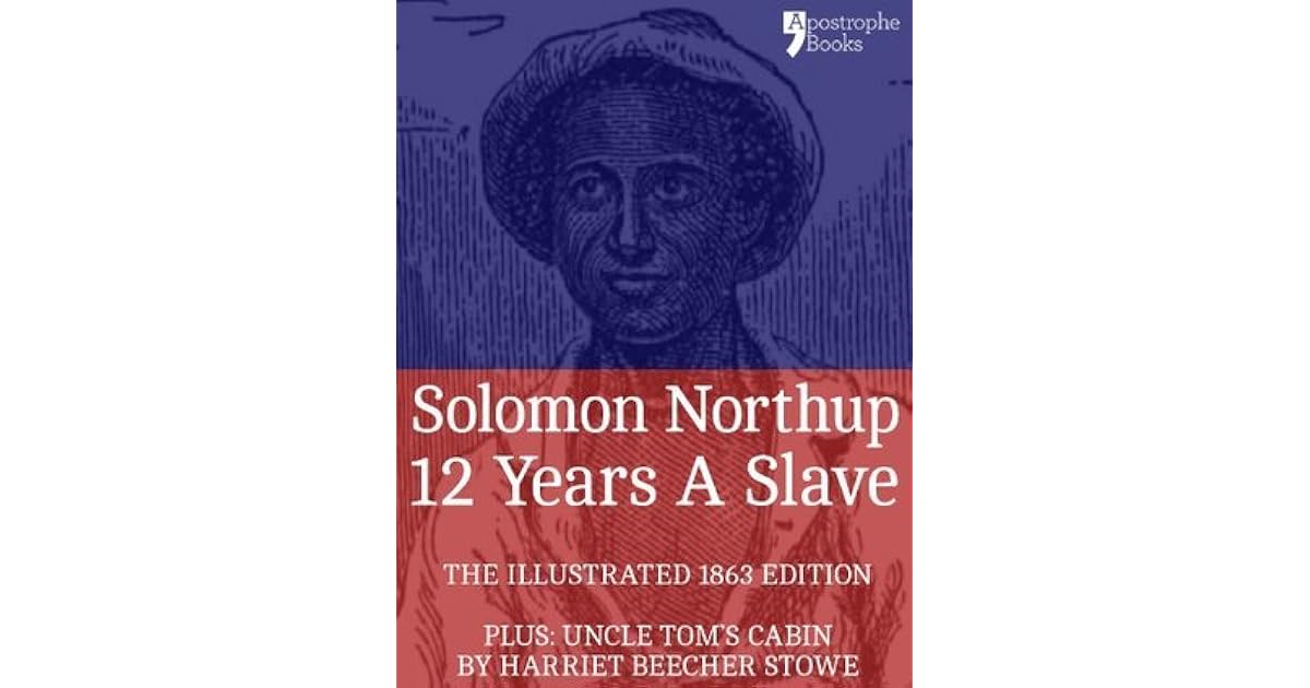 12 Years A Slave: True story of an African-American who was kidnapped in New York and sold into ...