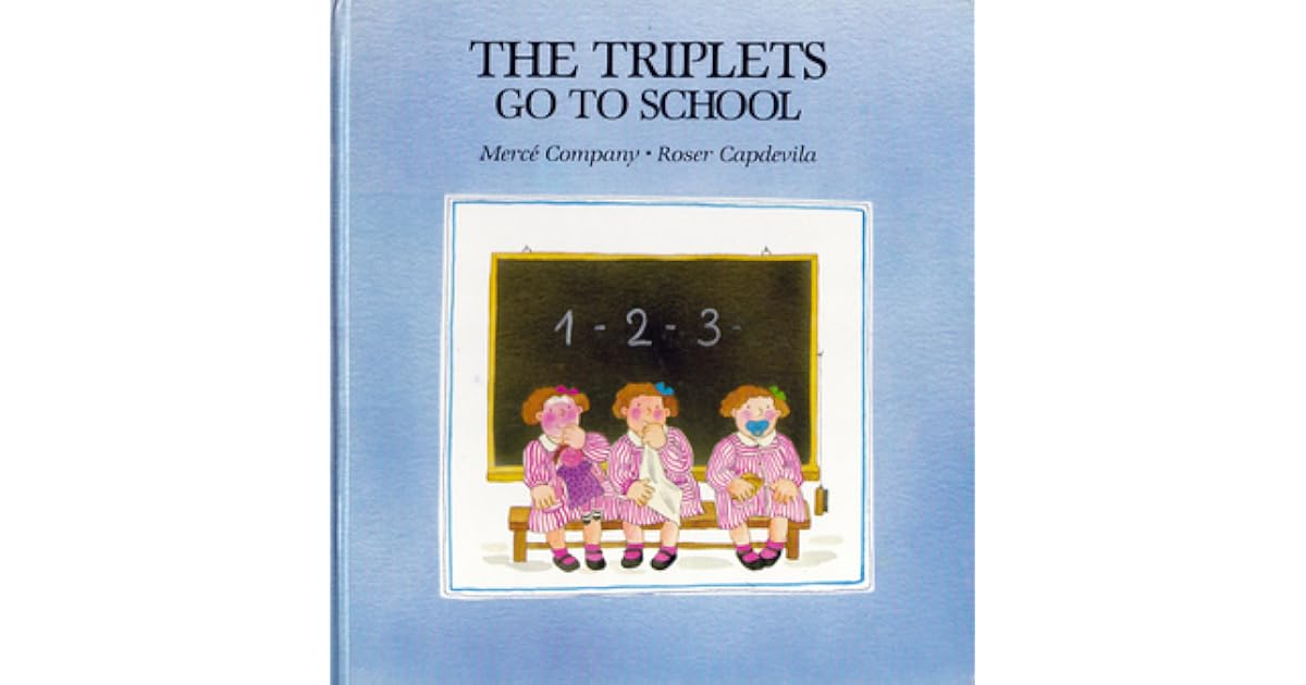The Triplets Go To School (Triplets, #4) by Mercè Company