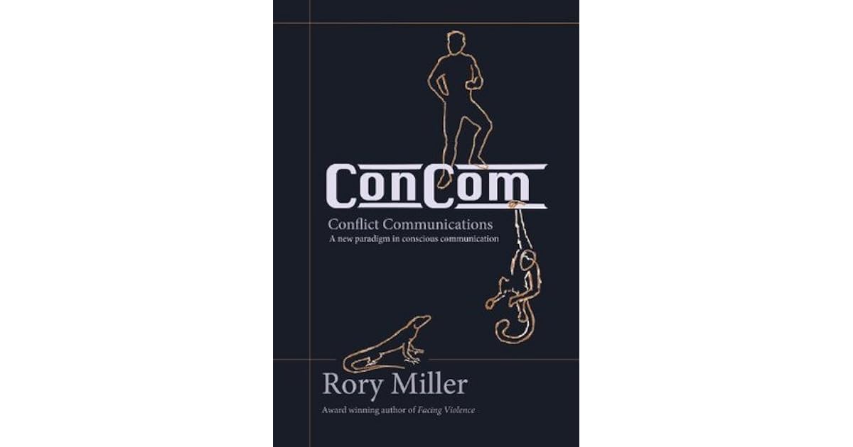 ConCom: Conflict Communication A New Paradigm in Conscious ...