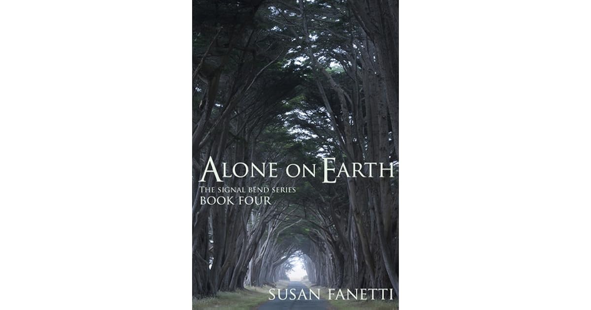 Alone on Earth (Signal Bend, #4) by Susan Fanetti