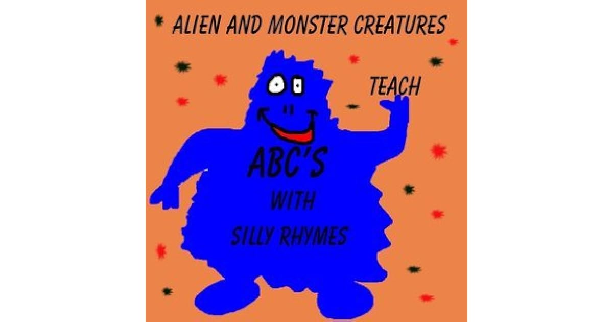 Silly ABC Alien and Monster Creatures by Z. Linn