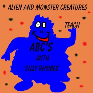 Silly ABC Alien and Monster Creatures by Z. Linn