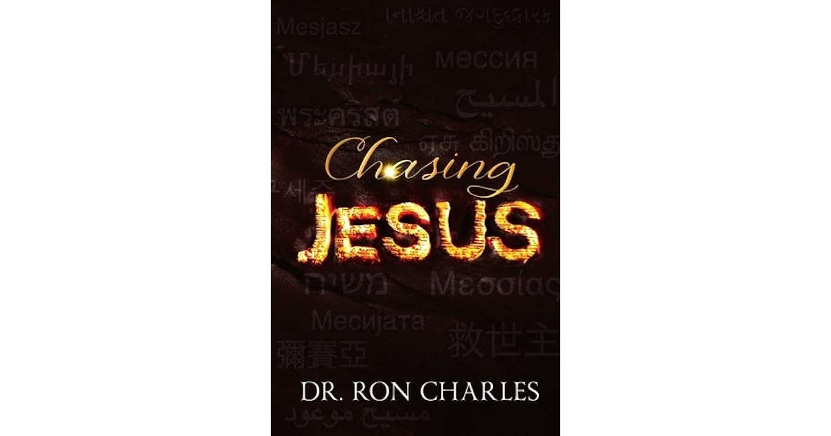 Chasing Jesus: Chasing Jesus Through the Corridors of History by Ron ...