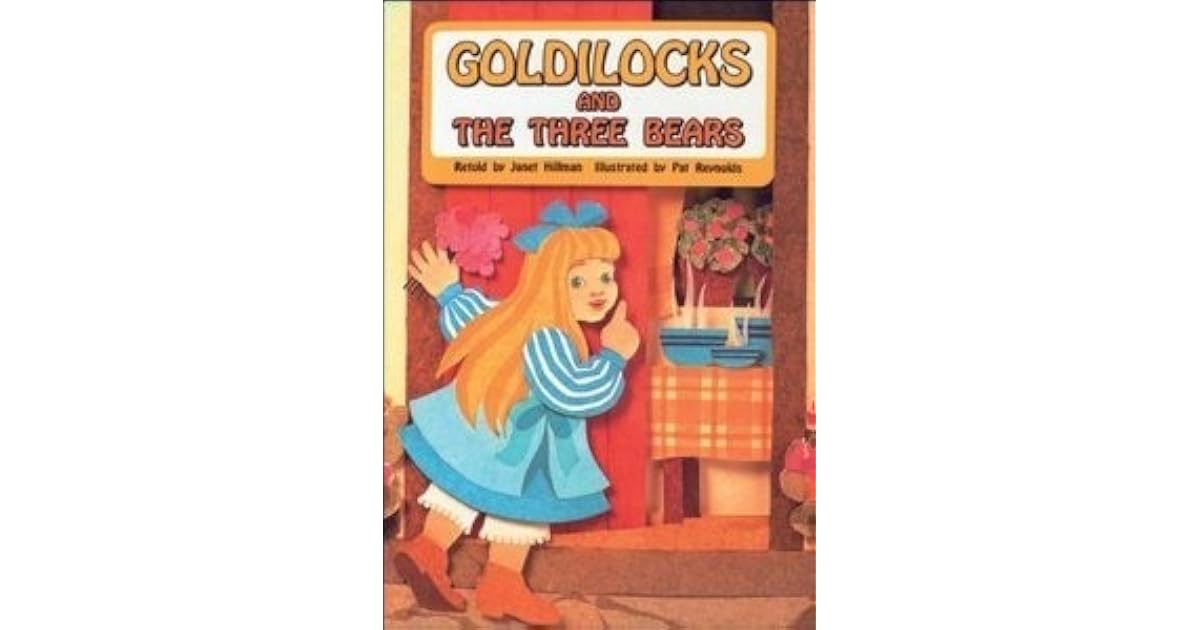 The Goldilocks and the three bears by Janet Hillman