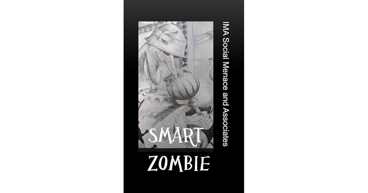 Smart Zombie by IMA Social Menace and Associates