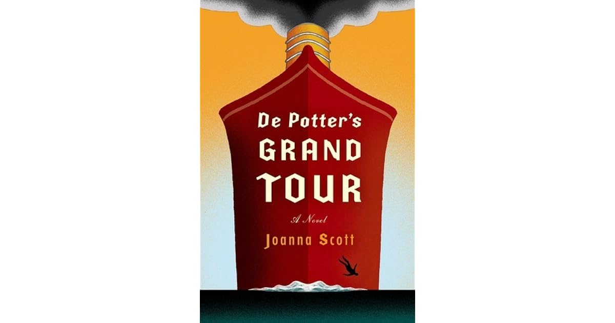 De Potter's Grand Tour by Joanna Scott