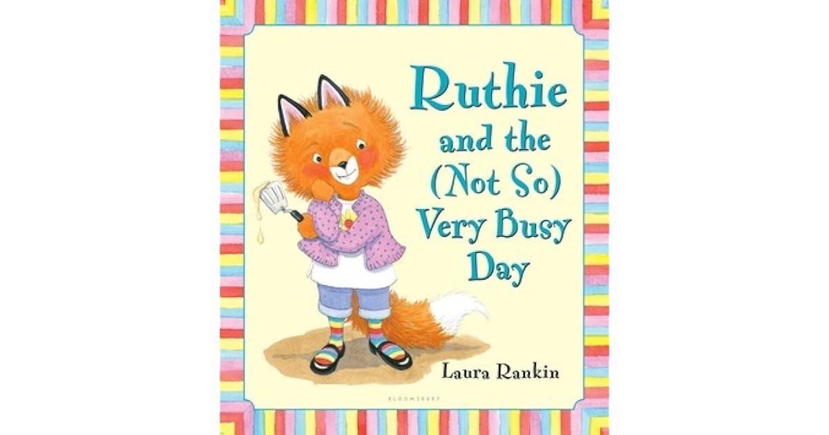 Ruthie and the (Not So) Very Busy Day by Laura Rankin