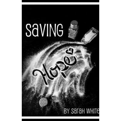 Saving Hope by Sarah L. White — Reviews, Discussion, Bookclubs, Lists