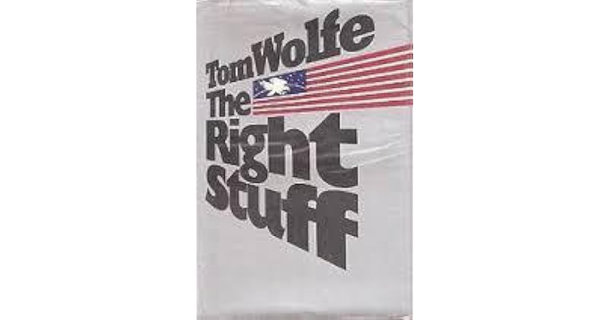 The Right Stuff by Tom Wolfe — Reviews, Discussion, Bookclubs, Lists