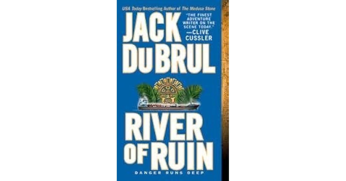 River Of Ruin (Philip Mercer, #5) by Jack Du Brul
