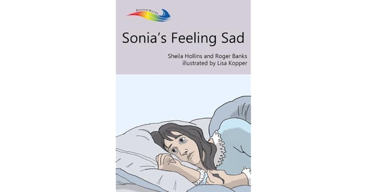 Sonia's Feeling Sad (Books Beyond Words) by Sheila Hollins