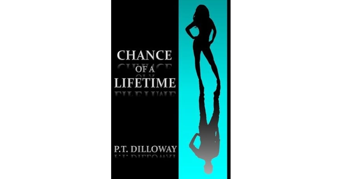 Chance of a Lifetime (Chances Are #1) by P.T. Dilloway
