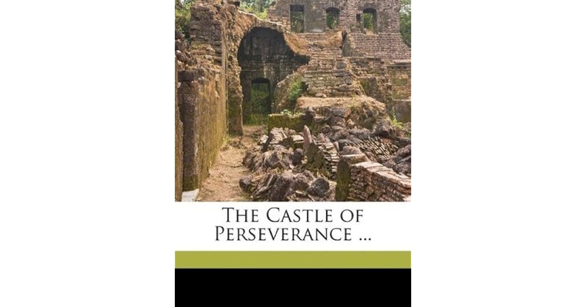 The Castle of Perseverance by Anonymous