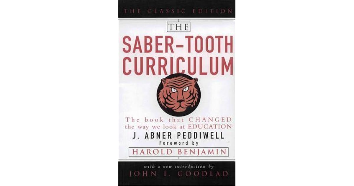 The Saber-Tooth Curriculum, Classic Edition by Abner Peddiwell