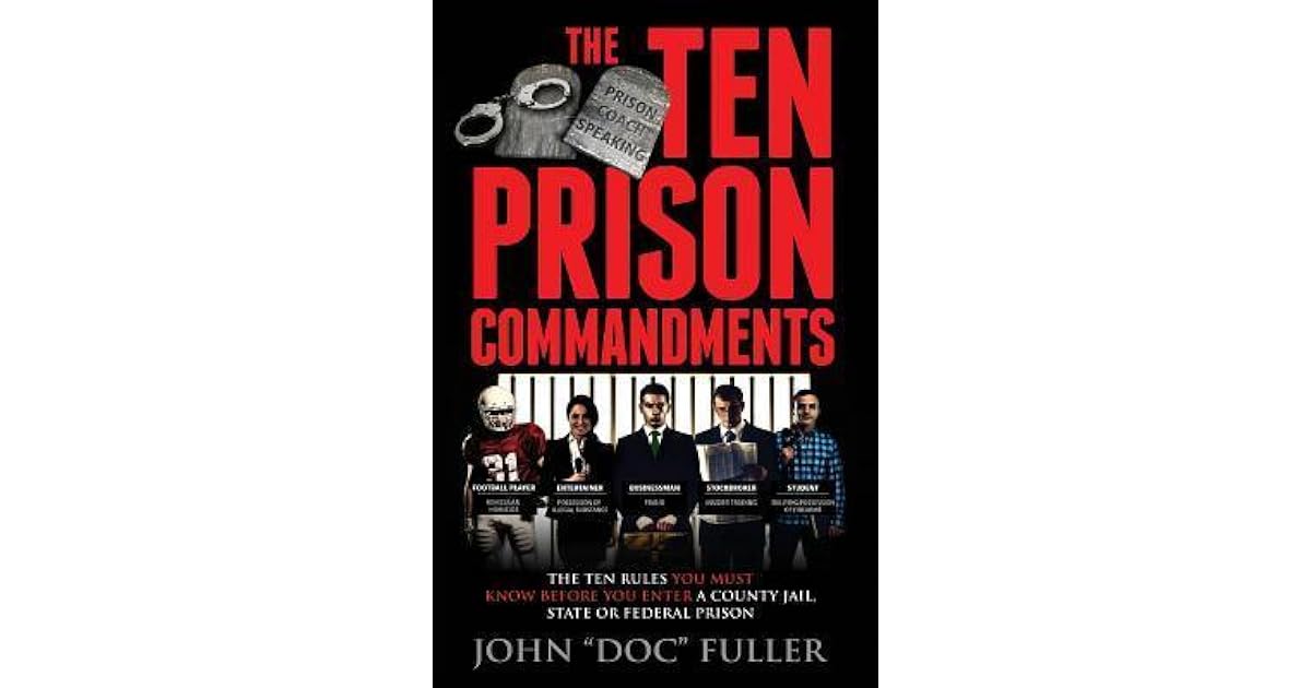 The Ten Prison Commandments: The Ten Rules You Must Know Before You ...