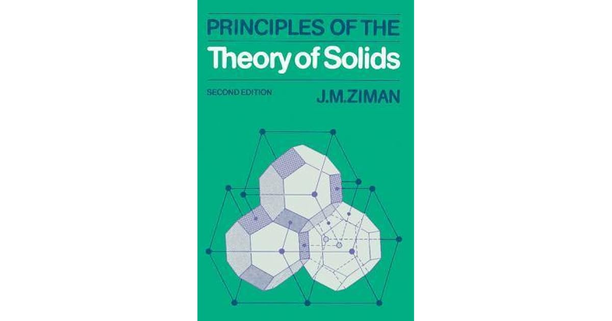 Principles of the Theory of Solids by John M. Ziman
