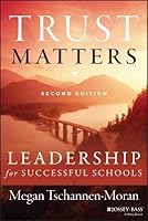 Trust Matters: Leadership for Successful Schools by Megan Tschannen-Moran