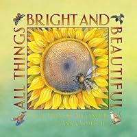 All Things Bright and Beautiful by Cecil Frances Alexander