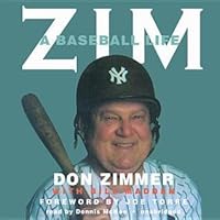 Zim: A Baseball Life by Don Zimmer