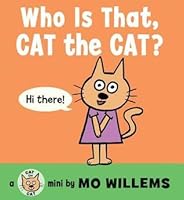 Cat the Cat, Who is That? by Mo Willems