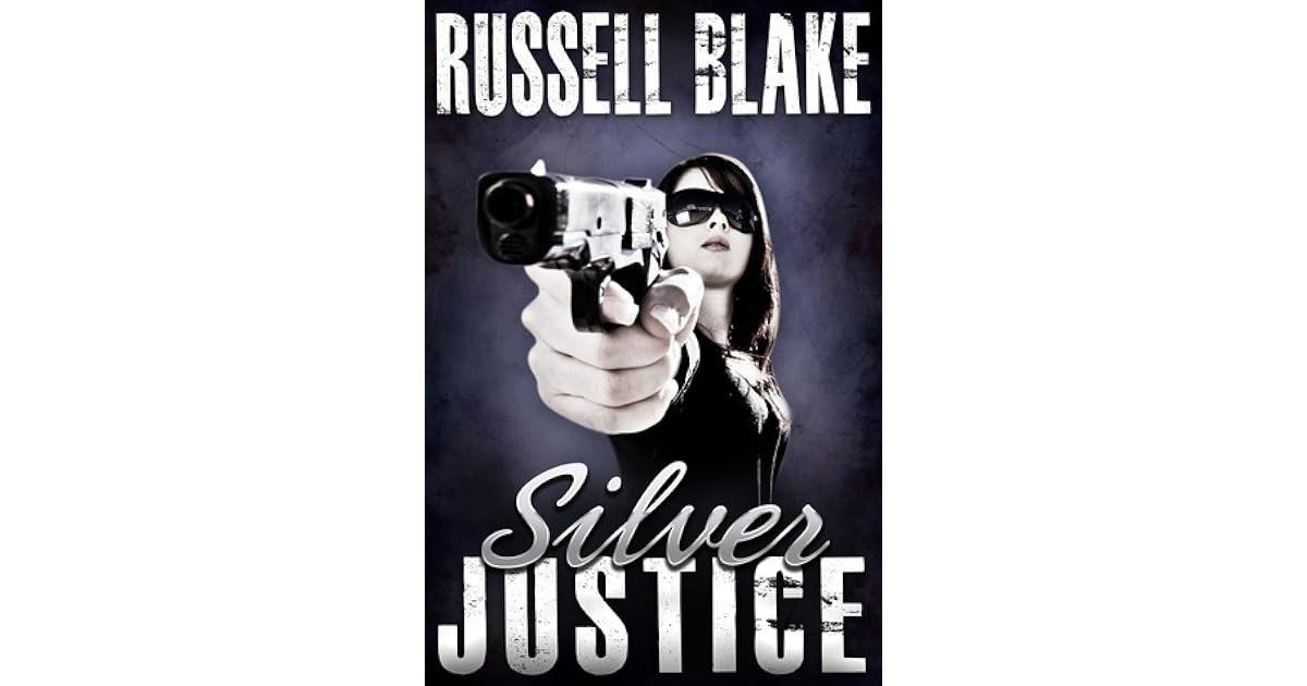 Silver Justice by Russell Blake