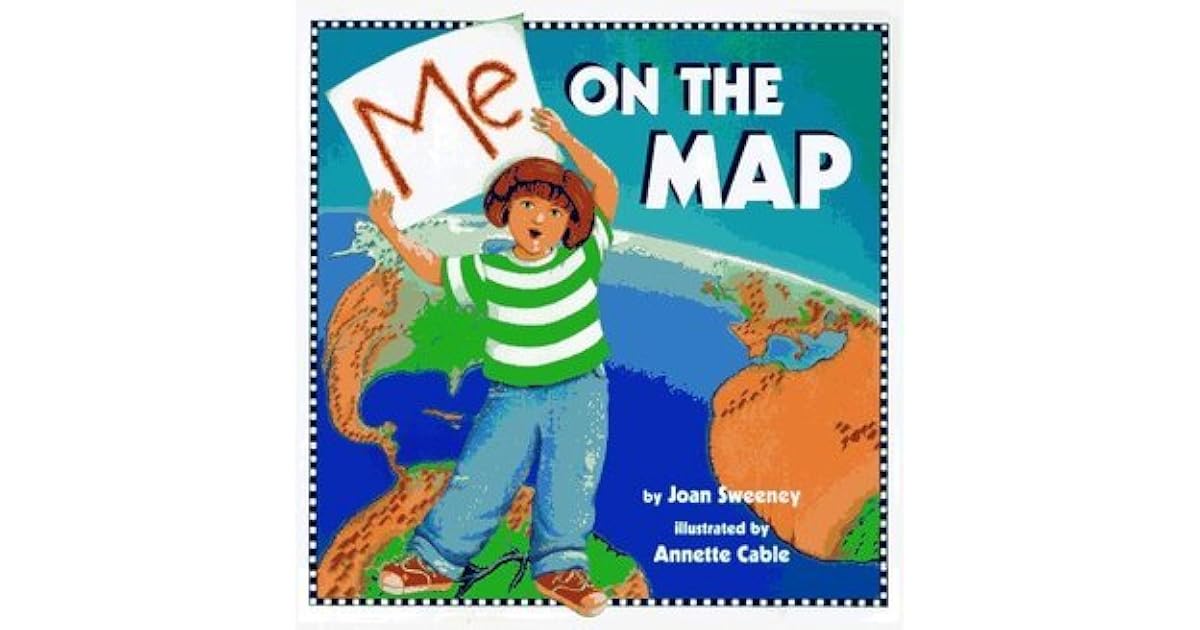 Me on the Map by Joan Sweeney