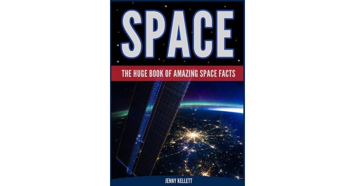 SPACE FACTS: The Huge Book of Amazing Space Facts: Facts about space ...