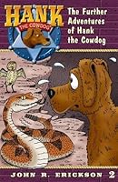 The Further Adventures of Hank the Cowdog by John R. Erickson