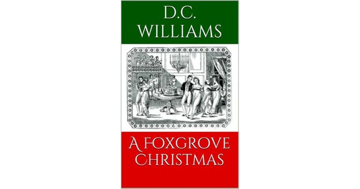 A Foxgrove Christmas (Foxgrove Hall #2) by D.C. Williams