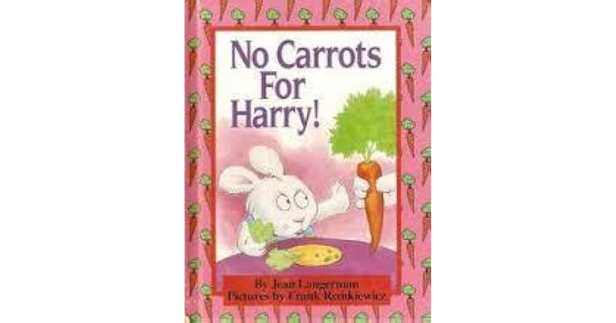 No Carrots For Harry! by Jean Langerman