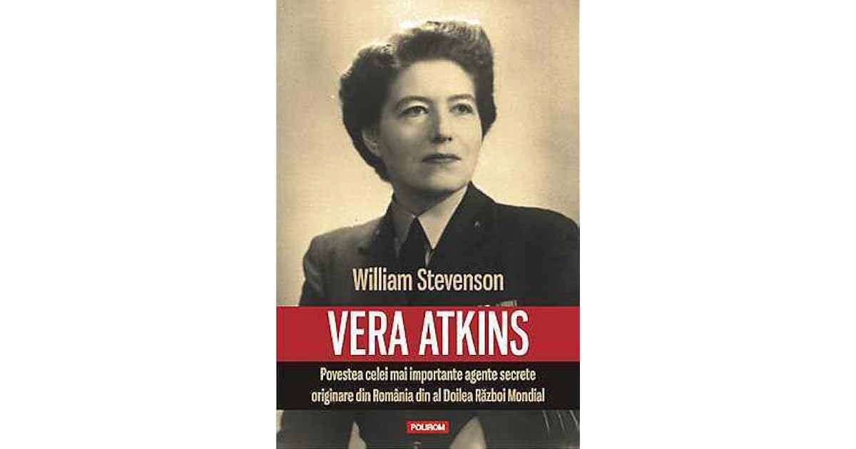 Vera Atkins. Povestea celei mai importante agente secrete originare din ...