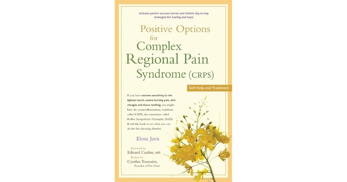 Positive Options for Complex Regional Pain Syndrome (CRPS): Self-Help ...