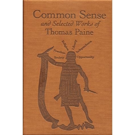 Common Sense and Selected Works of Thomas Paine by Thomas Paine ...