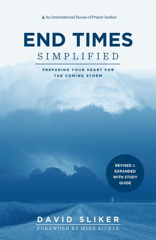 End Times Simplified: Preparing Your Heart for the Coming Storm ...