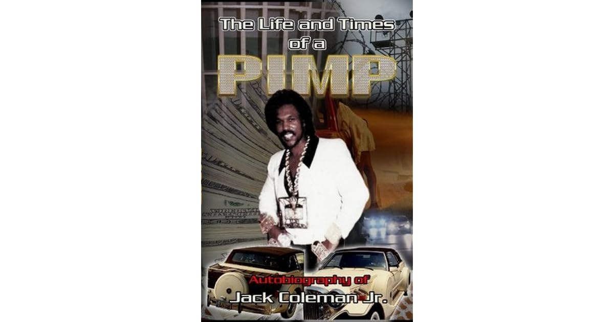 The Life and Times of a Pimp by Jack Coleman