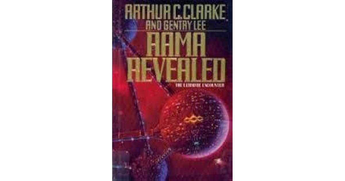 Rama Revealed: The Ultimate Encounter by Arthur C. Clarke