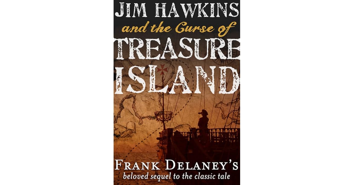 Jim Hawkins and The Curse of Treasure Island by Frank Delaney